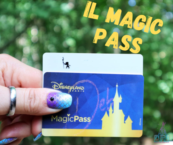 Il Magic Pass - DPI DISNEYLAND PARIS ITALIA