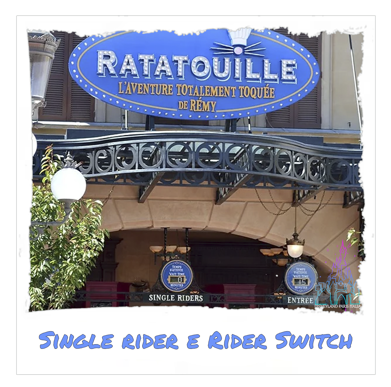 Single Rider e Rider Switch - DPI DISNEYLAND PARIS ITALIA